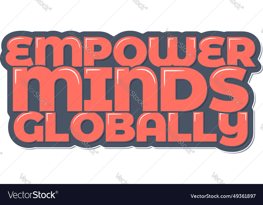 Empower minds lettering design Royalty Free Vector Image Empower minds lettering design Royalty Free Vector Image
