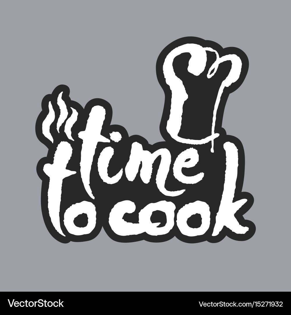Time to cook white calligraphy lettering Vector Image