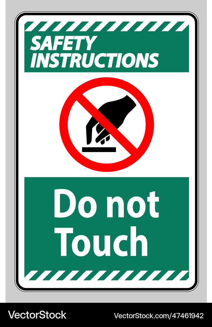 Safety instructions do not touch symbol sign Vector Image