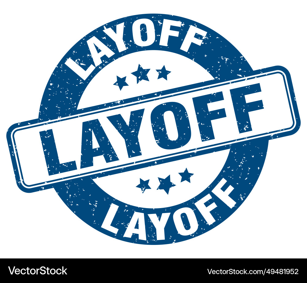 Layoff stamp label round grunge sign Royalty Free Vector