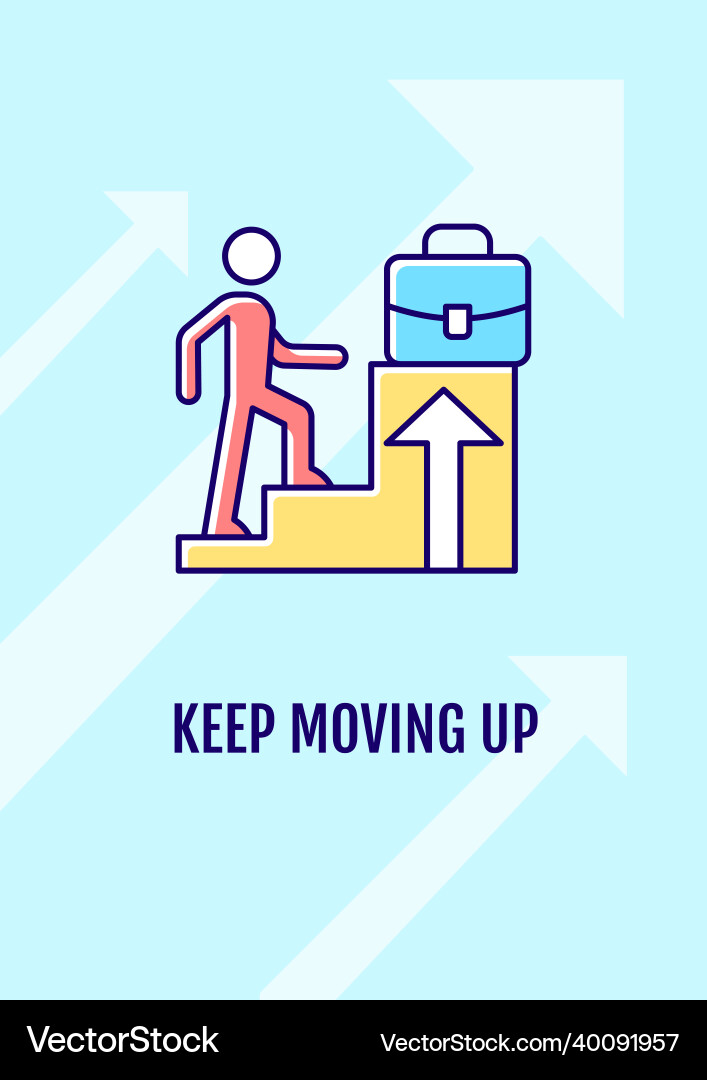 Keep moving up greeting card with color icon Vector Image