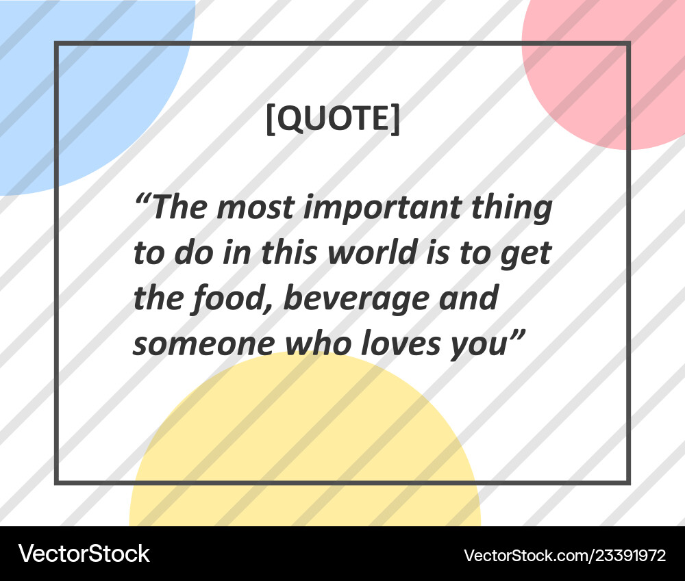 Most important thing to do in this world Vector Image