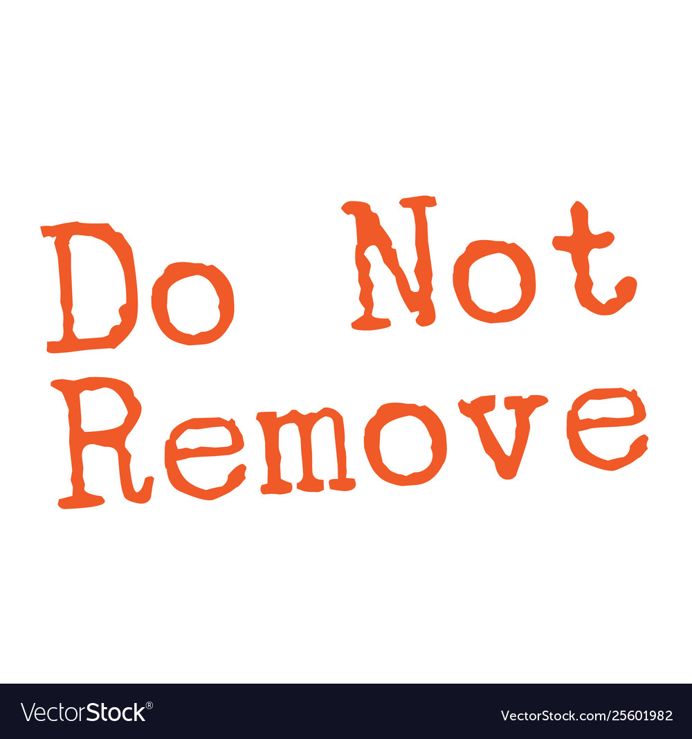 Do not remove stamp on white Royalty Free Vector Image