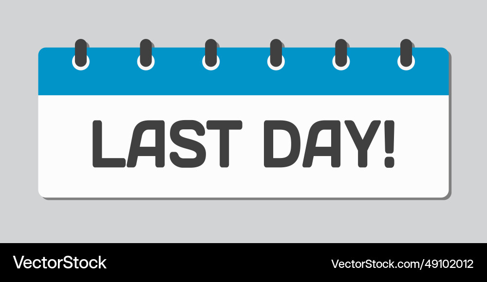 Countdown daily page calendar icon - last day Vector Image