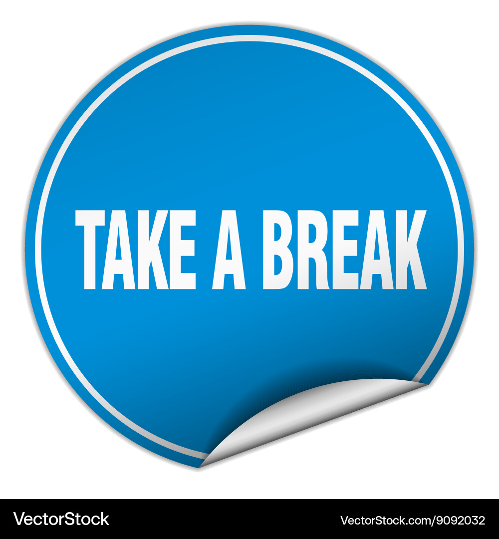 Take a break round blue sticker isolated on white Vector Image