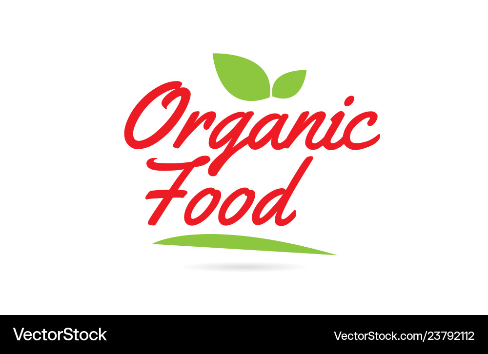 Organic food hand written word text Royalty Free Vector