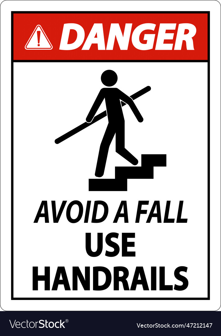 Danger avoid a fall use handrails sign Royalty Free Vector