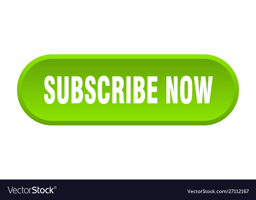 Subscribe now button rounded green Royalty Free Vector Image