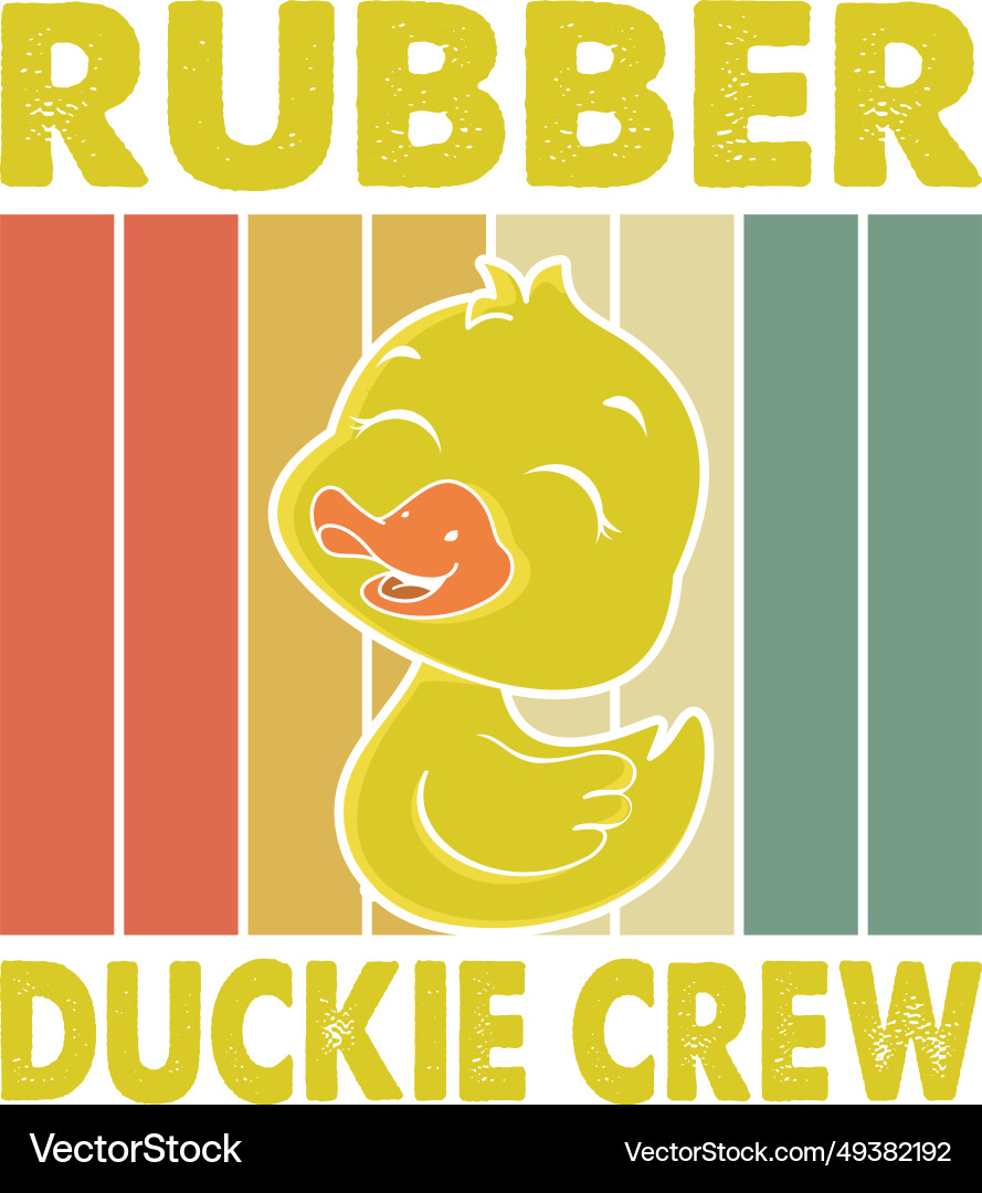 Rubber duckie crew duckling vintage retro Vector Image