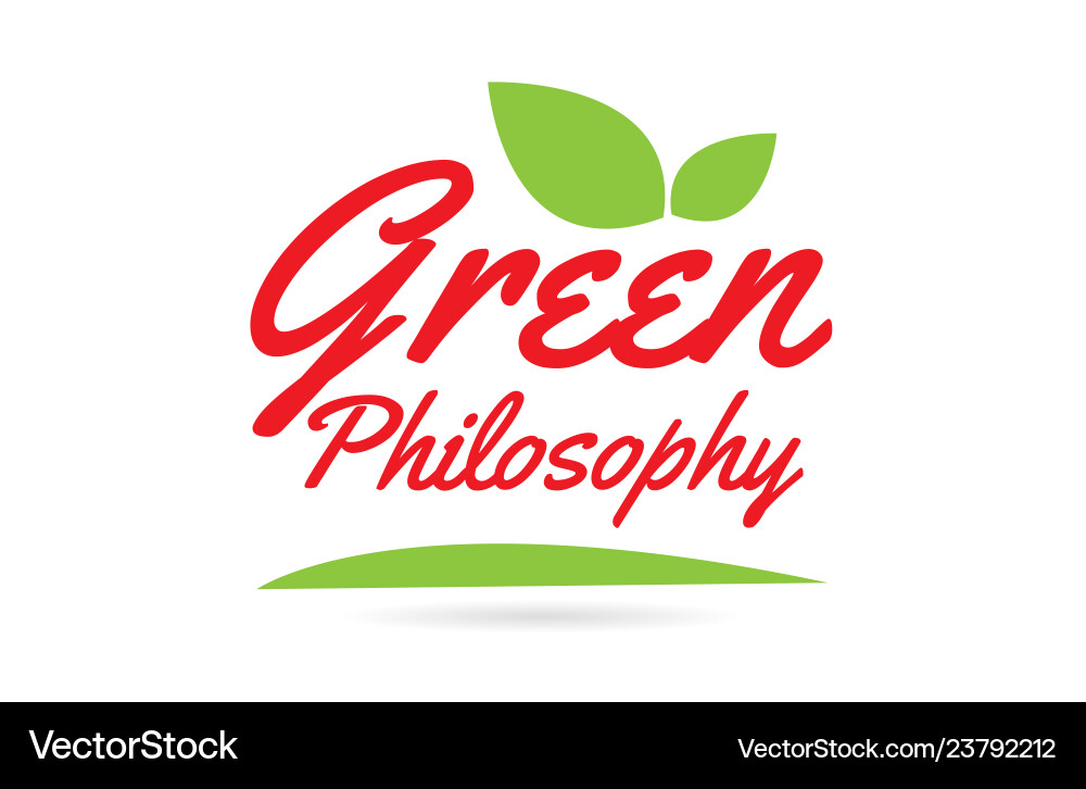 Green philosophy hand written word text Royalty Free Vector