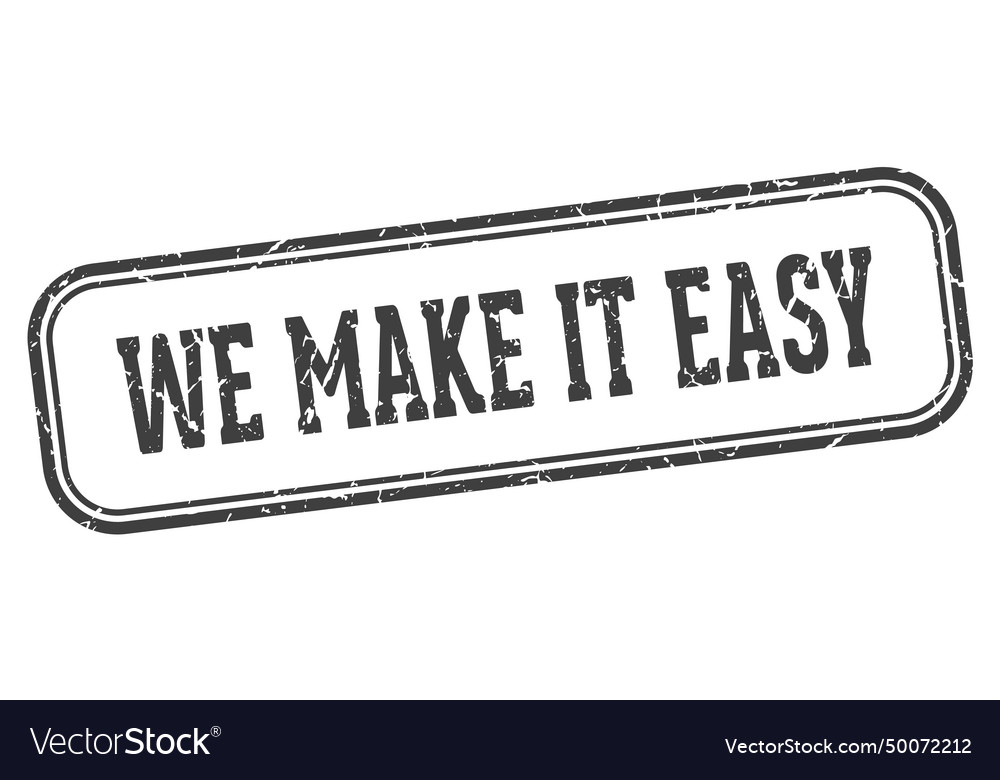 We make it easy stamp rectangular Royalty Free Vector Image