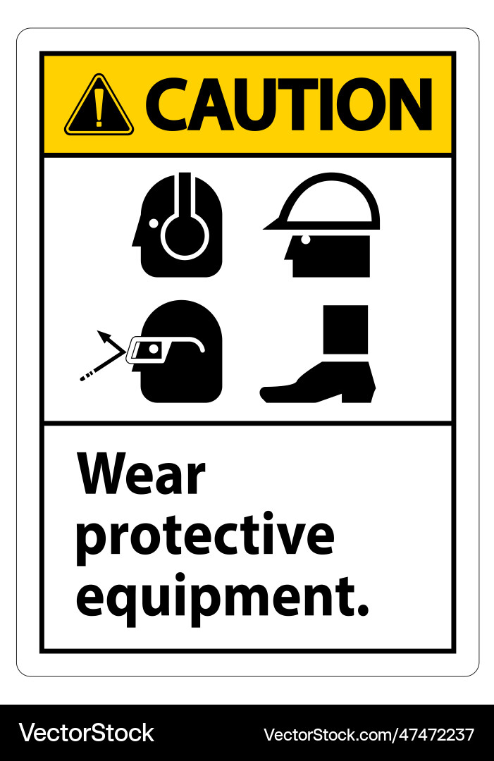 Caution sign wear protective equipmentwith ppe Vector Image