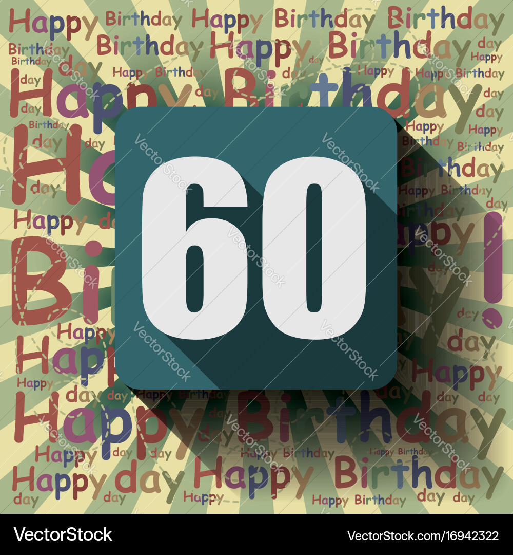 60 happy birthday background or card Royalty Free Vector