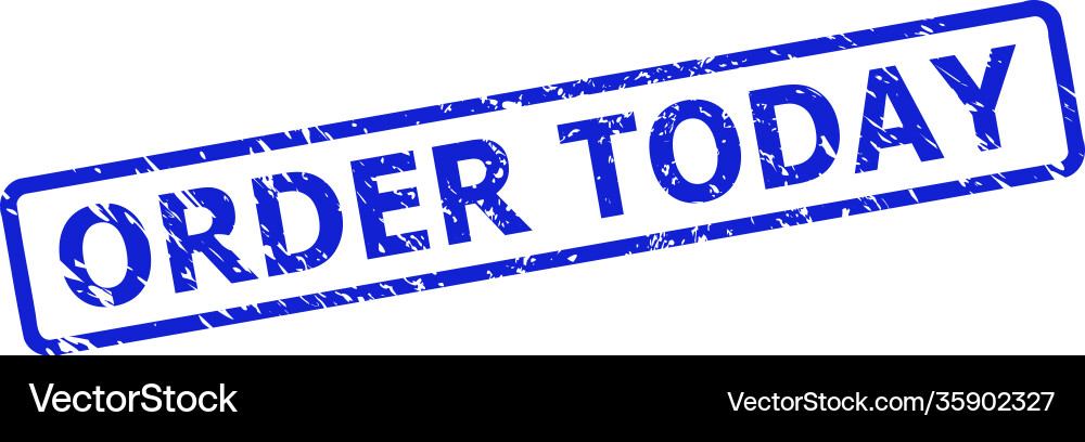 Order today stamp seal with grunge texture Vector Image