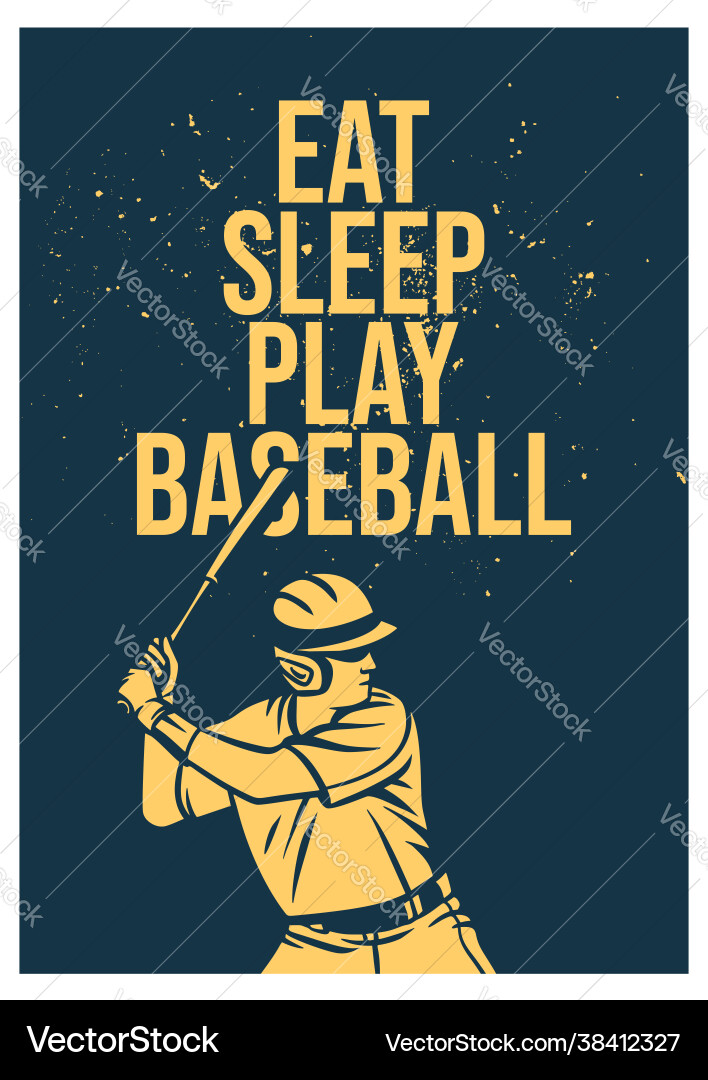 Poster design eat sleep play baseball Royalty Free Vector