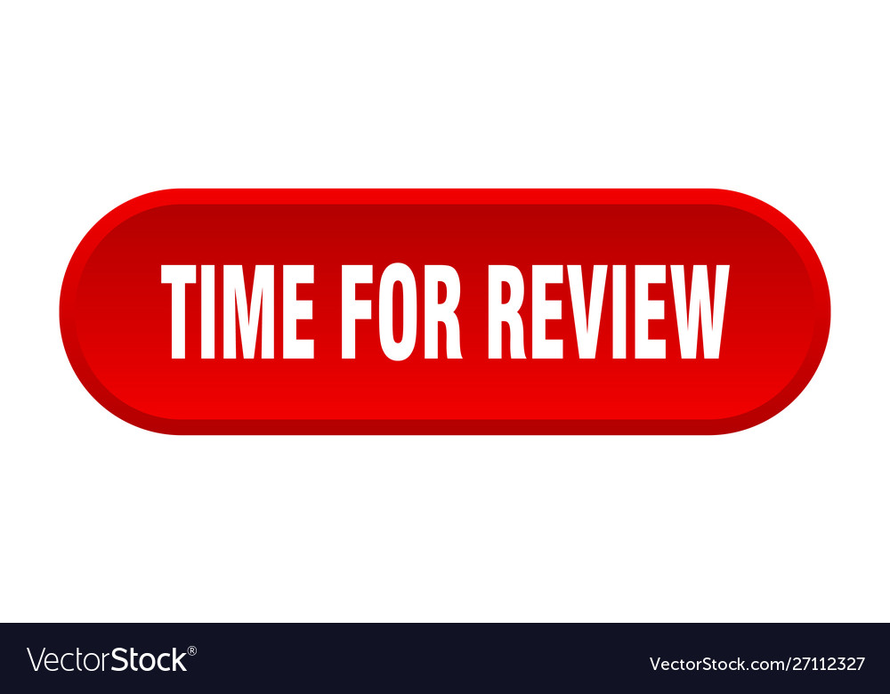 Time for review button rounded Royalty Free Vector Image Time for review button rounded Royalty Free Vector Image