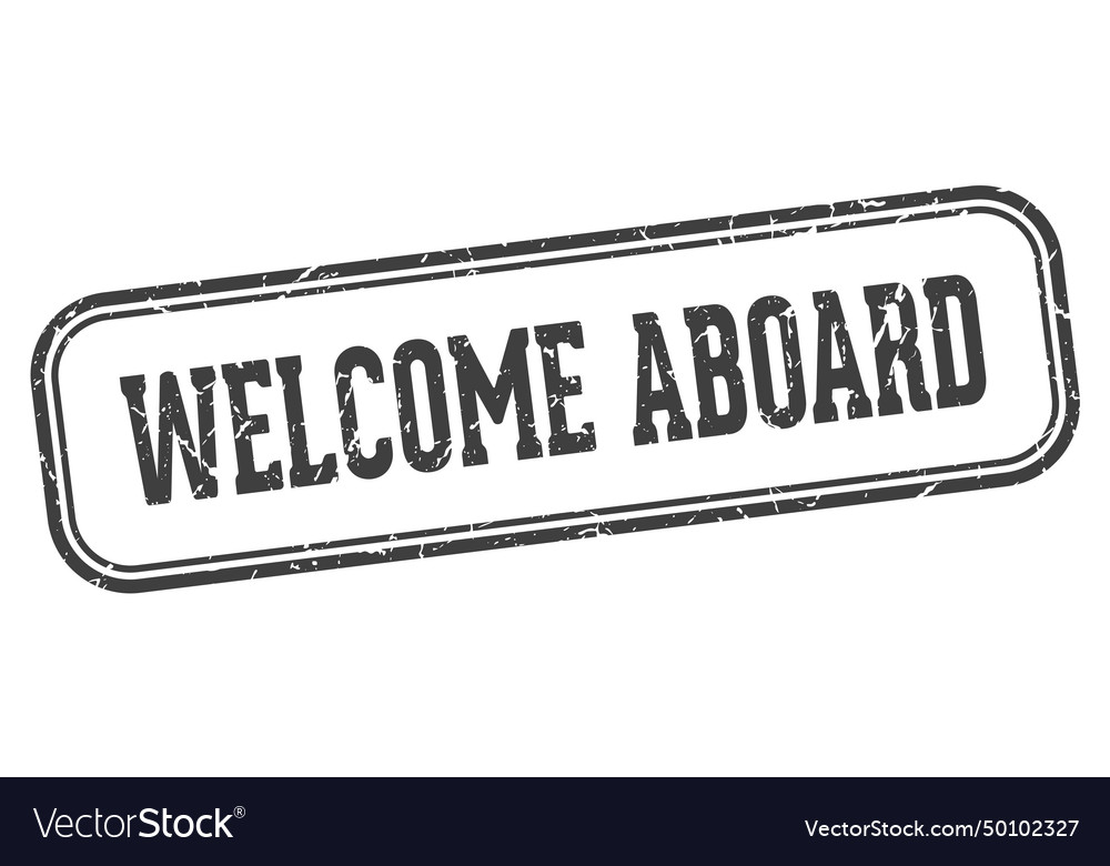 Welcome aboard stamp welcome aboard rectangular Vector Image