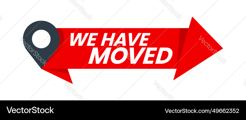 Have move icon we moved sign emblem Royalty Free Vector