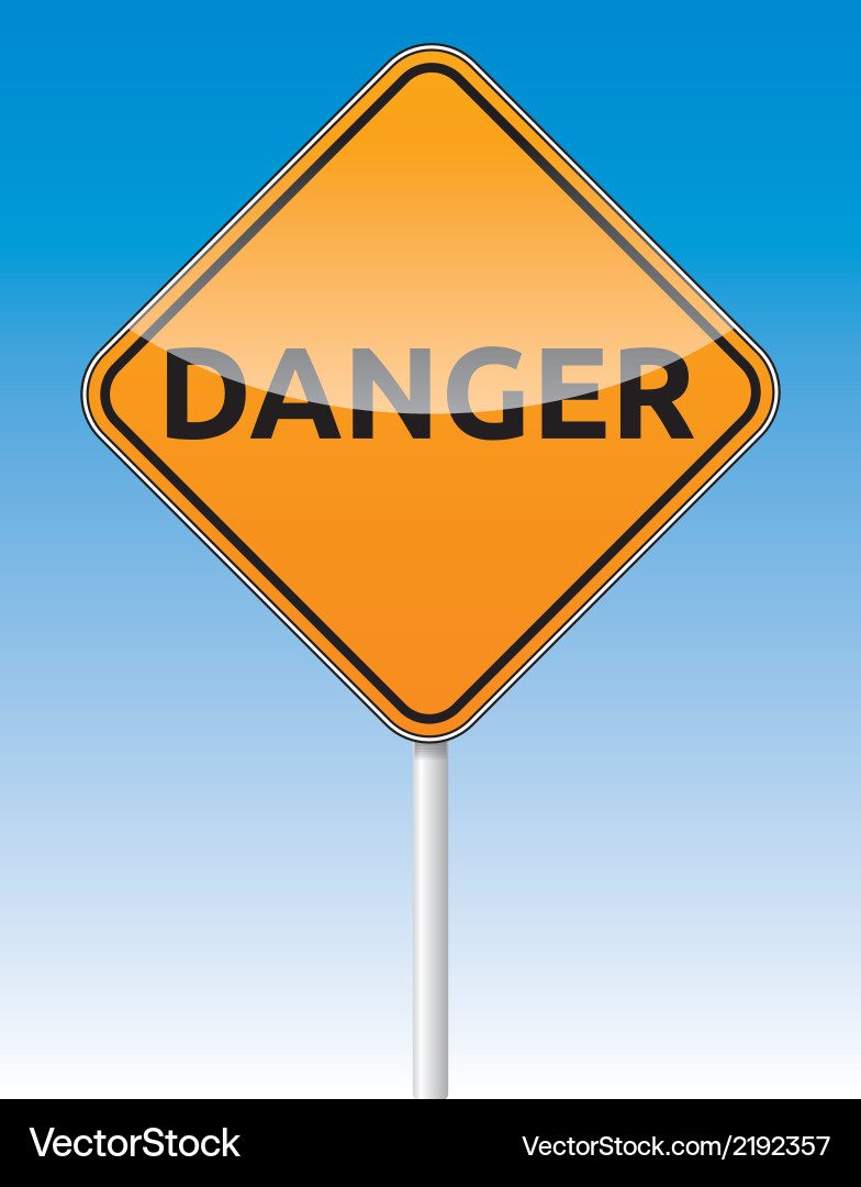 Danger traffic board Royalty Free Vector Image