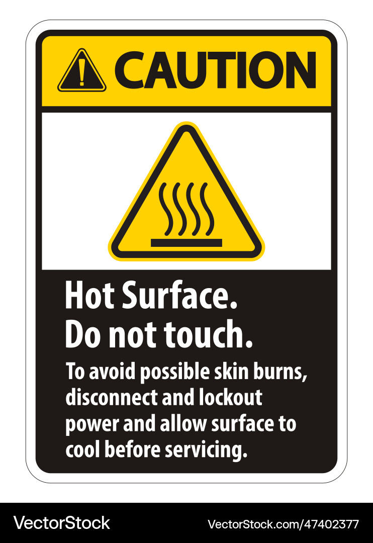 Hot surface do not touch to avoid possible skin Vector Image