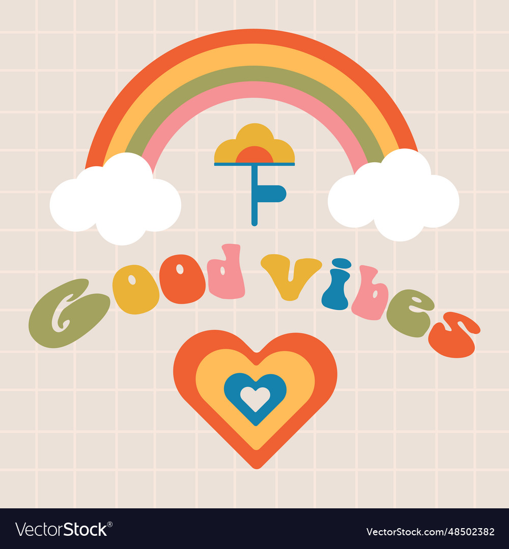 Good vibes retrovintage bright groovy print 70s Vector Image