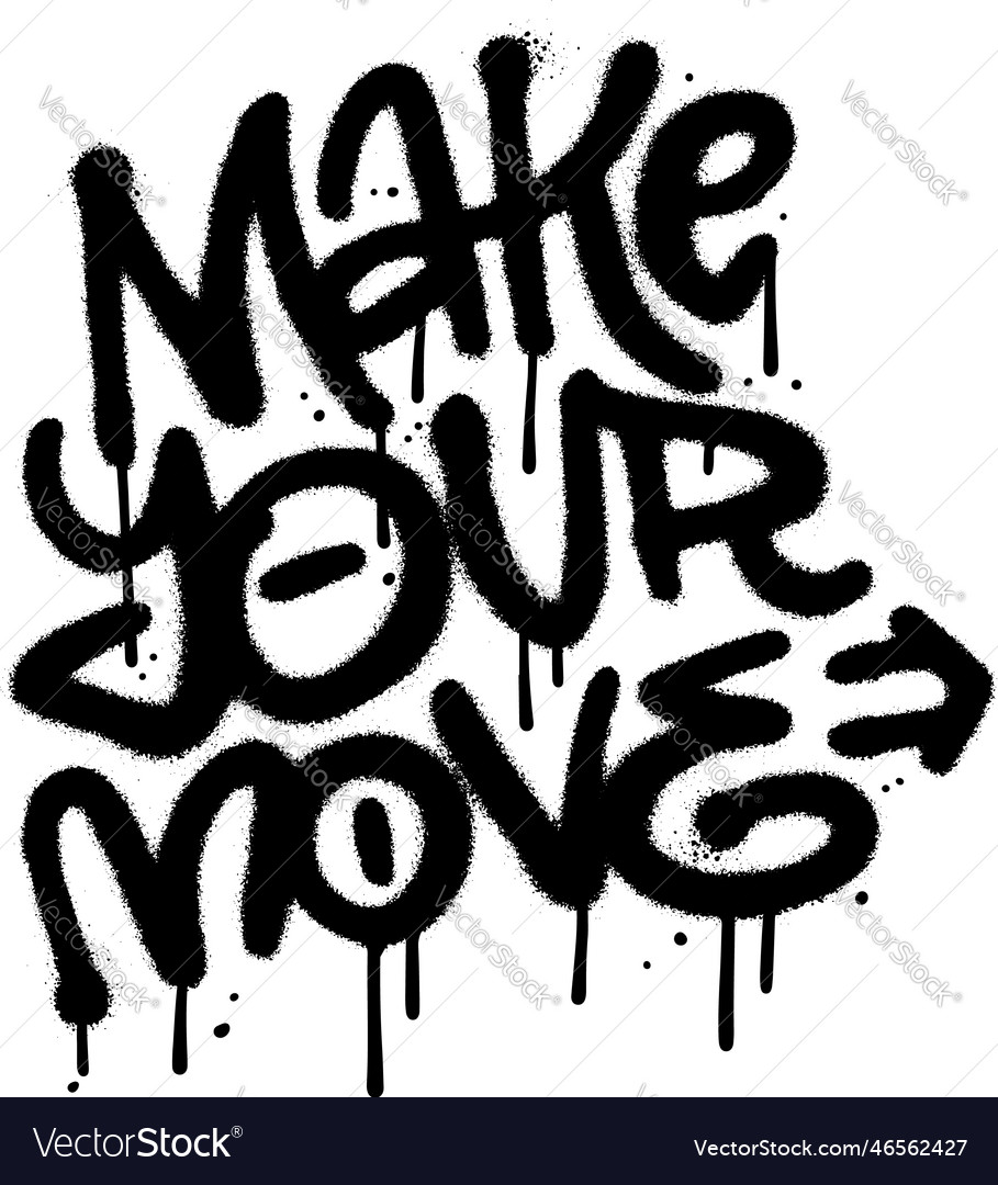 Make your move - street art typography in urban Vector Image