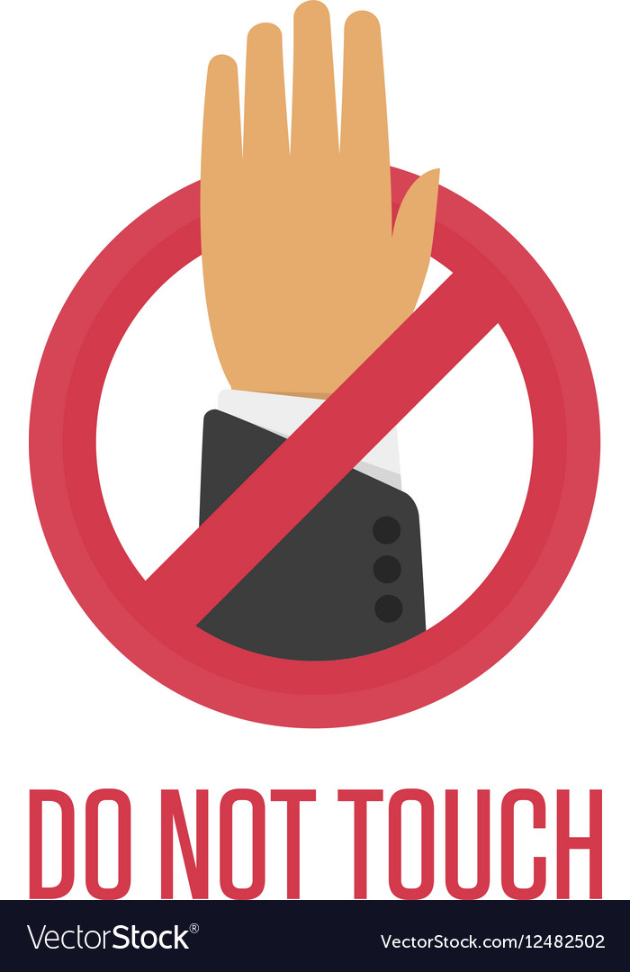 Do not touch sing Royalty Free Vector Image - VectorStock