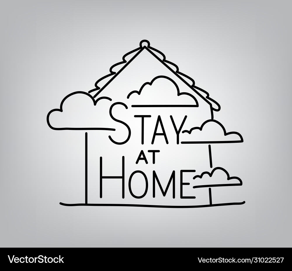 Stay at home text with house and clouds Royalty Free Vector