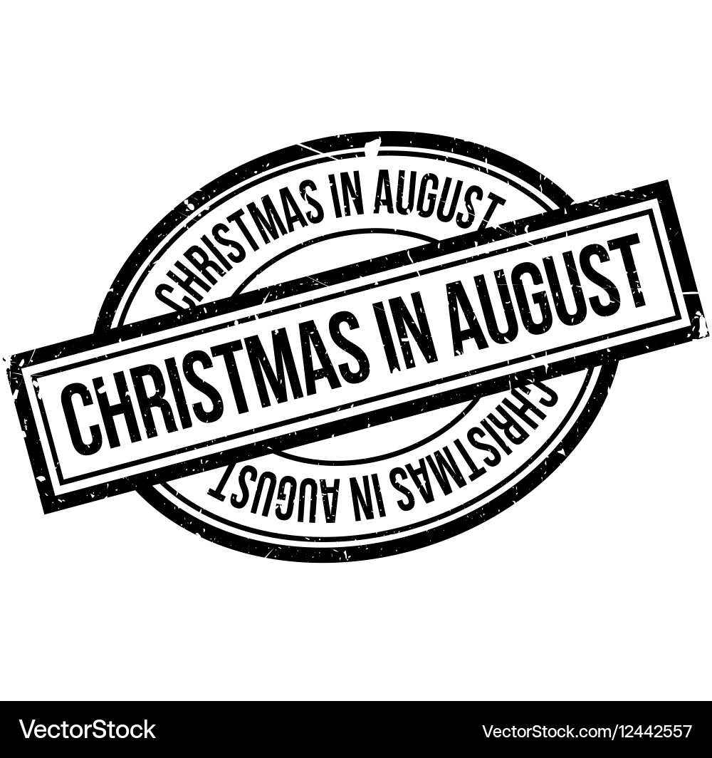 Christmas In August rubber stamp Royalty Free Vector Image