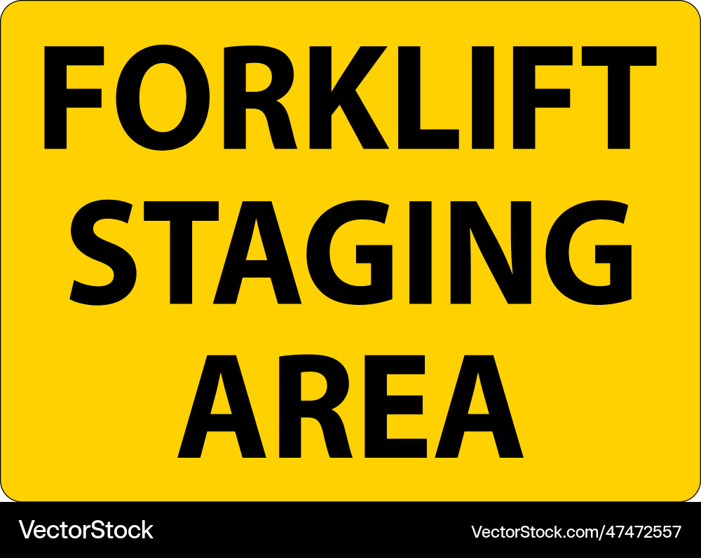 Forklift staging area sign on white background Vector Image