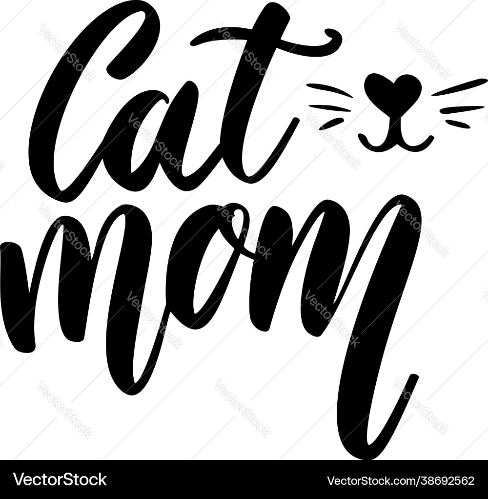 Cat mom lettering phrase on white background Vector Image