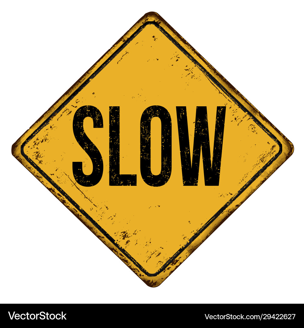 Slow vintage rusty metal sign Royalty Free Vector Image
