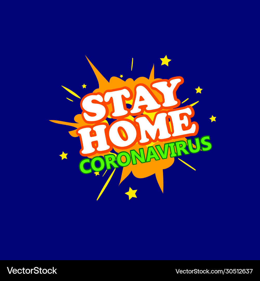Stay home text warning banner backgrounds boom Vector Image