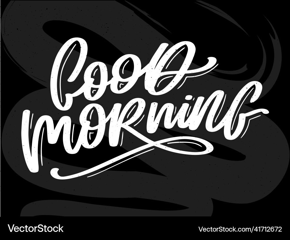 Good morning lettering calligraphy brush text Vector Image
