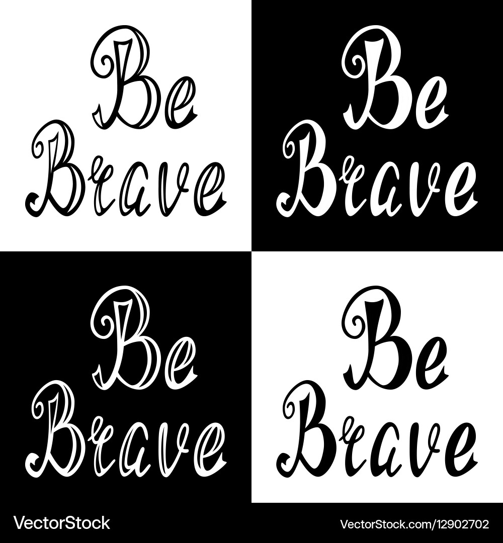 Hand written retro lettering be brave Royalty Free Vector