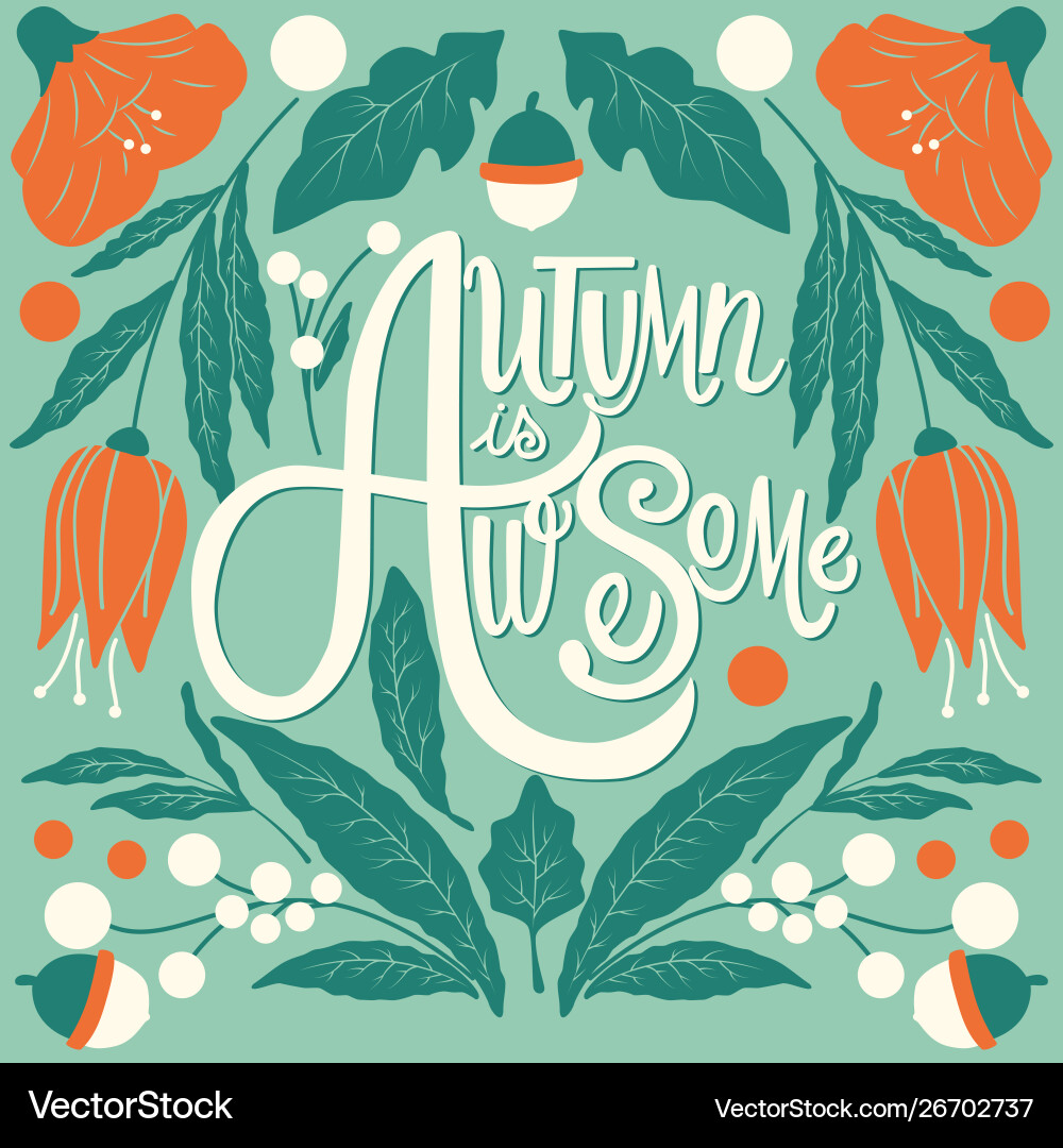 Autumn is awesome hand lettering typography Vector Image