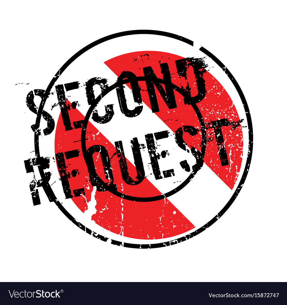 Second request rubber stamp Royalty Free Vector Image