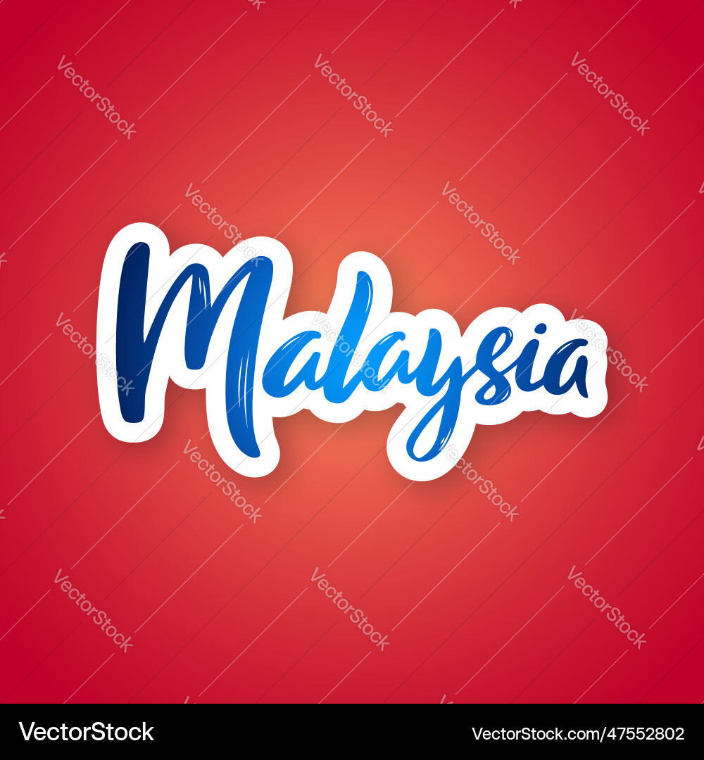 Malaysia - hand drawn lettering phrase sticker Vector Image