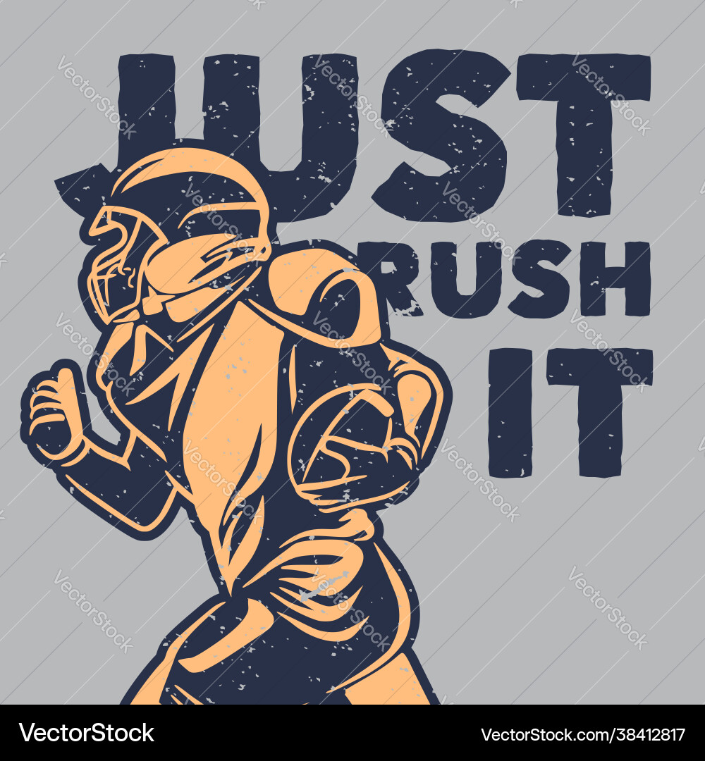 T shirt design just rush it with american Vector Image