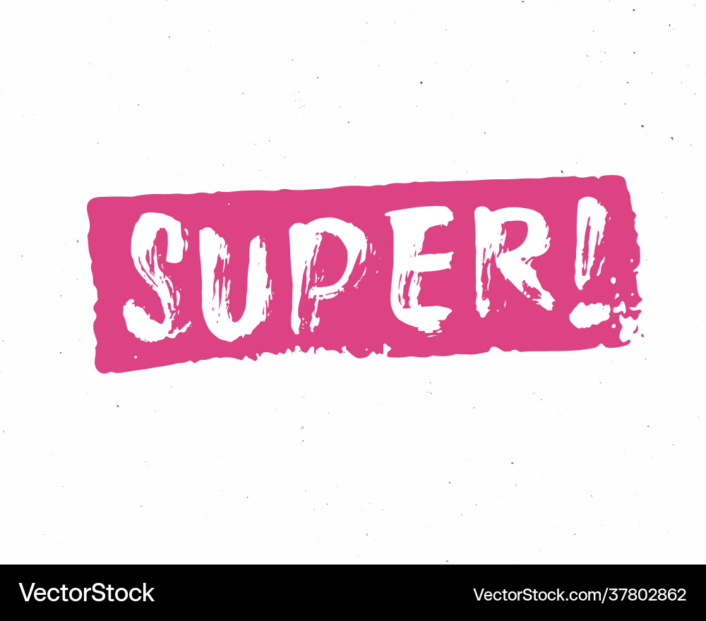 Super lettering handwritten sign hand drawn Vector Image