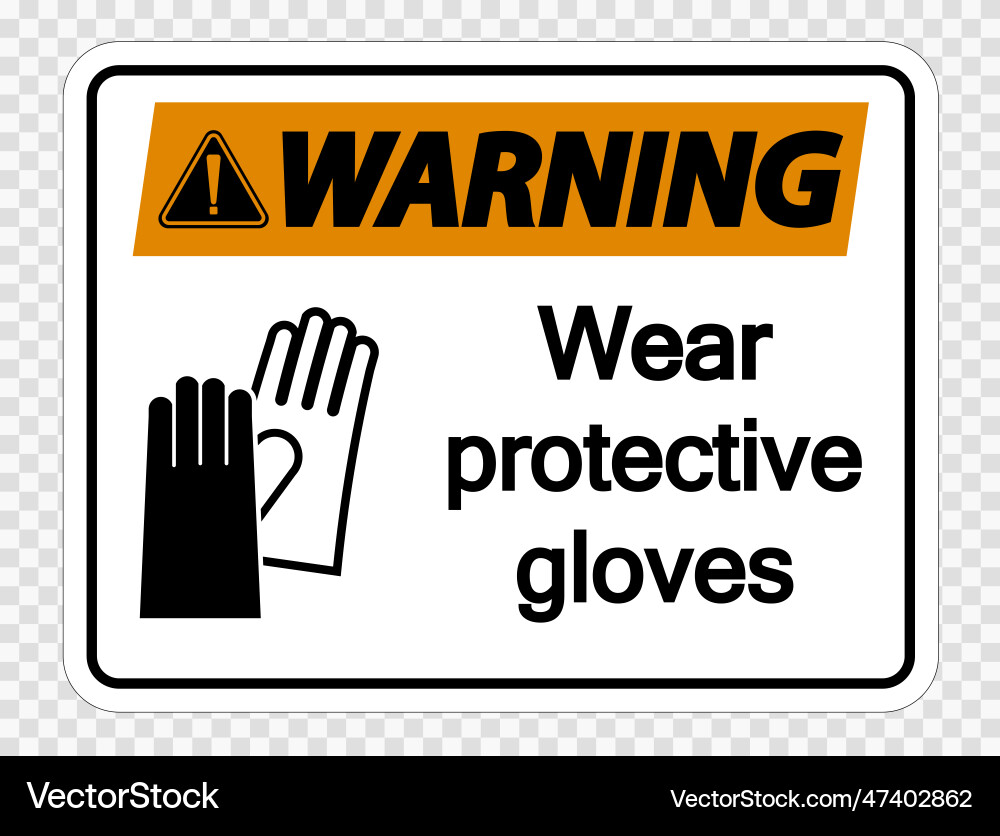 Warning wear protective gloves sign Royalty Free Vector