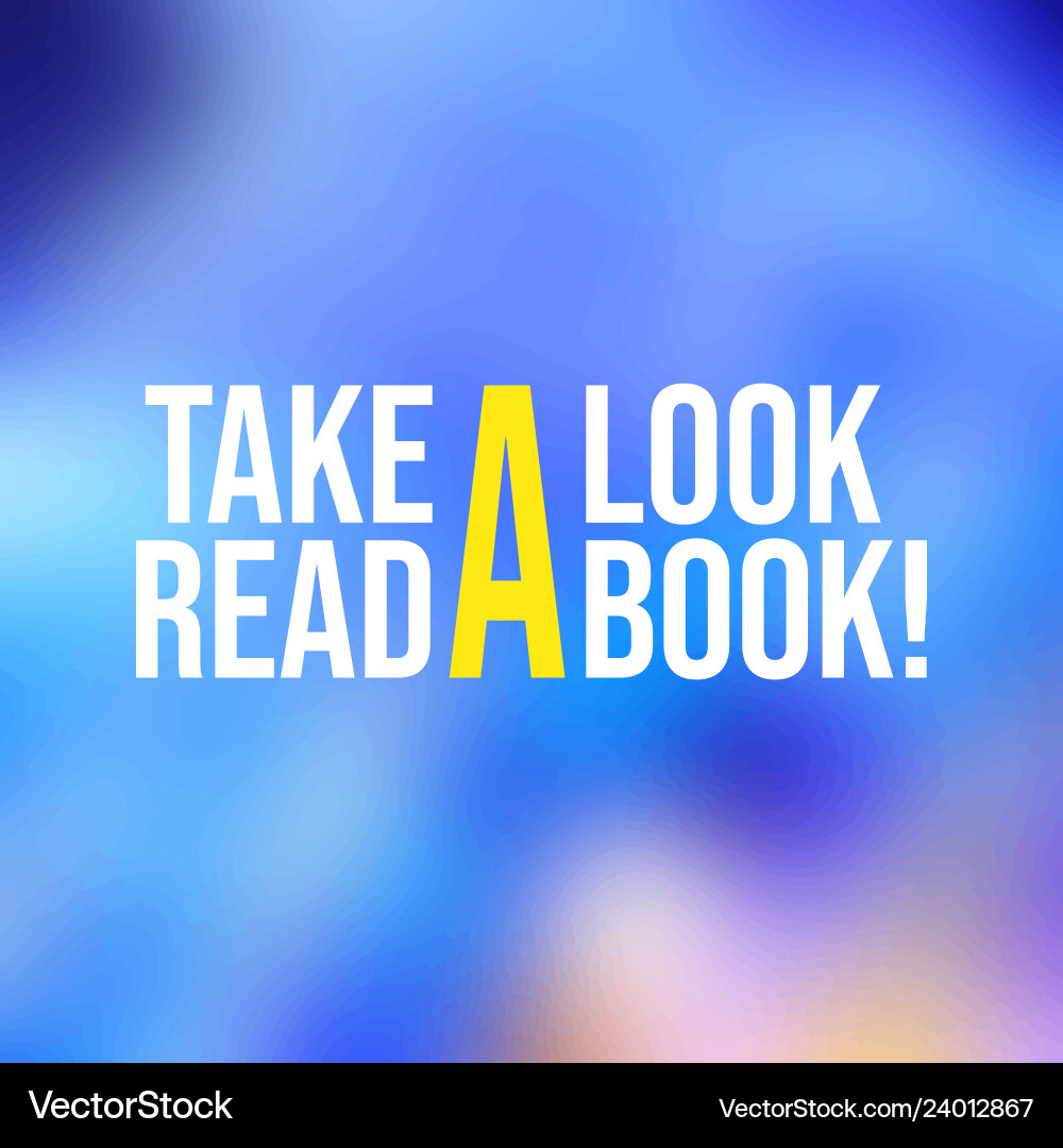 Take a look read book education quote Royalty Free Vector
