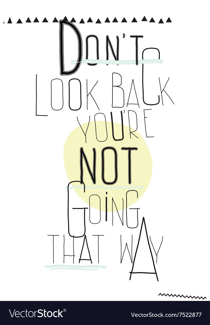 Simple poster dont look back youre not going Vector Image
