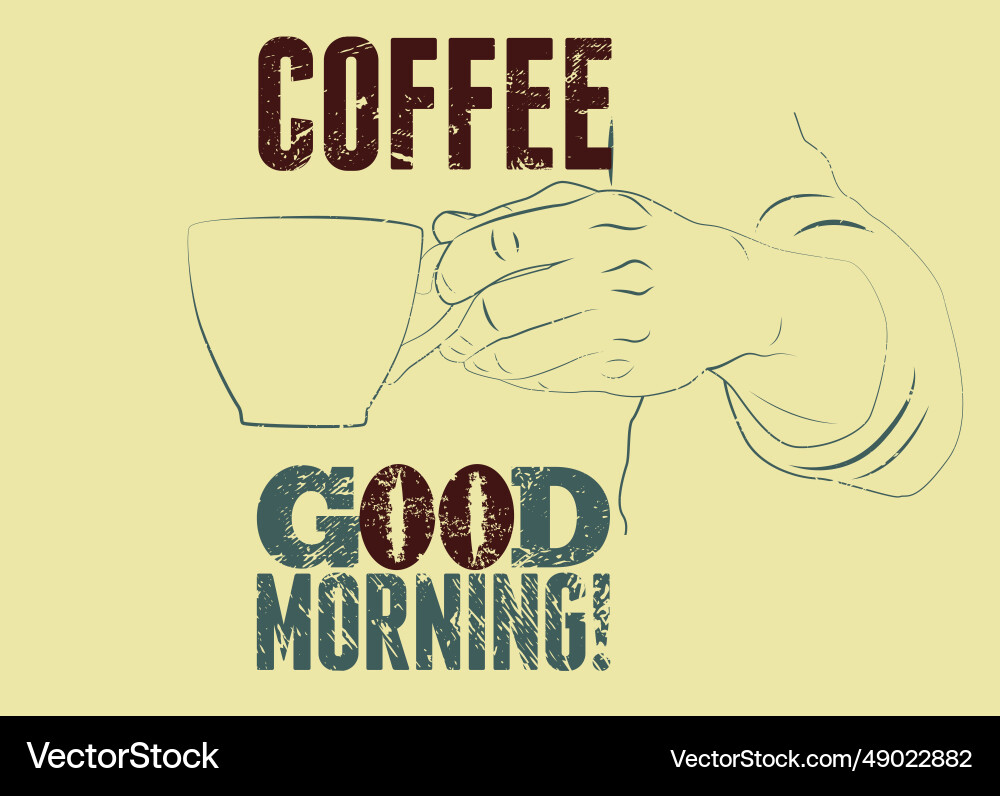Morning coffee typographic grunge poster design Vector Image