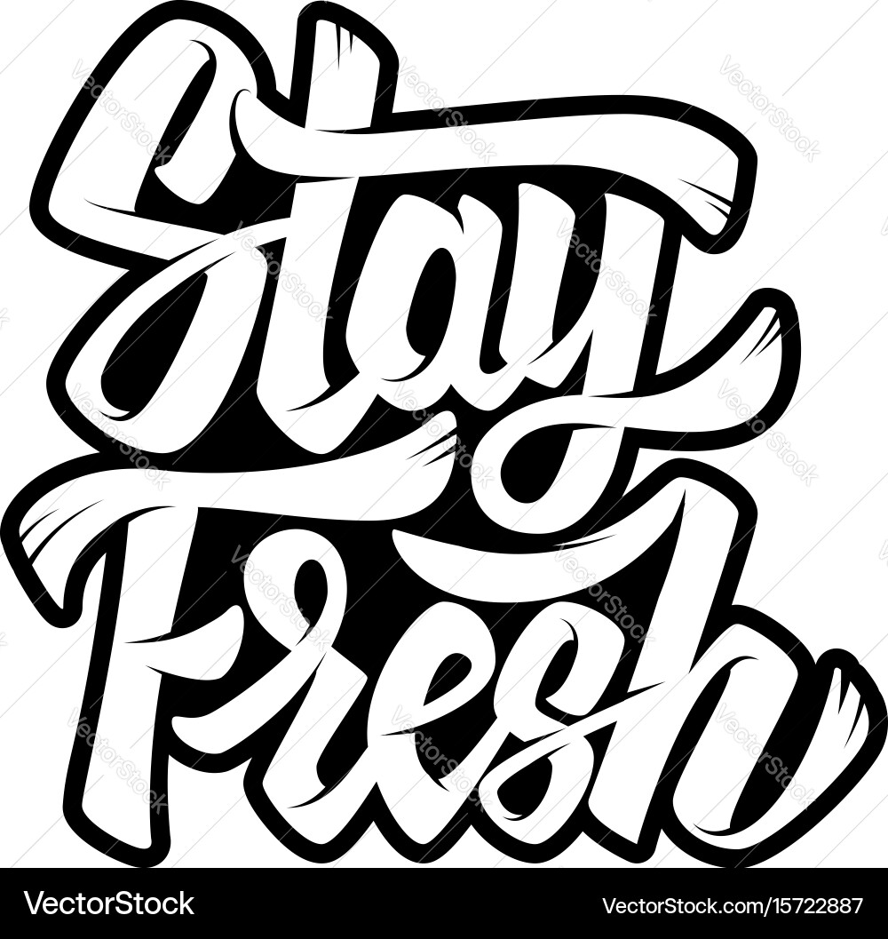 Stay fresh lettering phrase on white background Vector Image