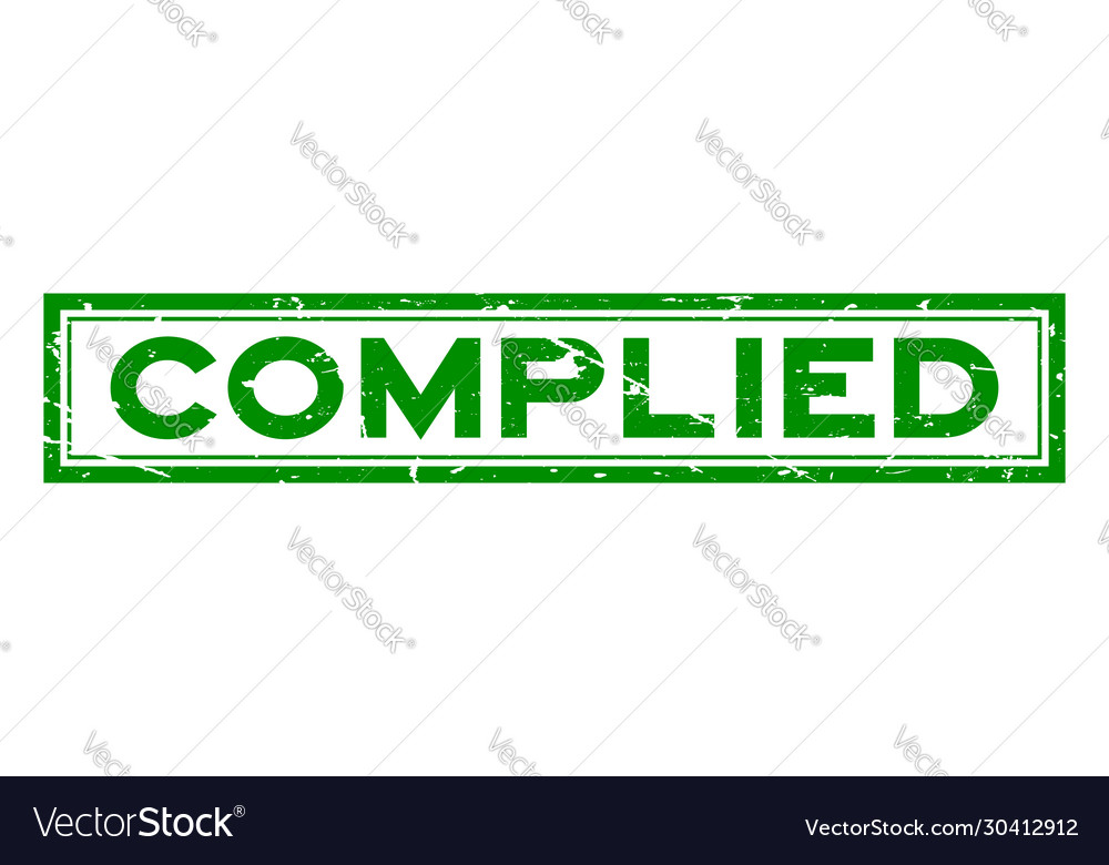 Grunge green complied word square rubber seal Vector Image