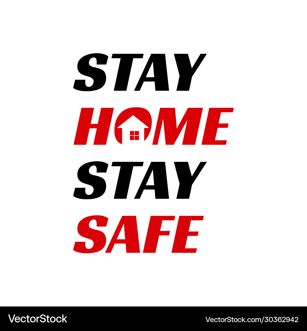 Stay home safe lettering typography logo Vector Image