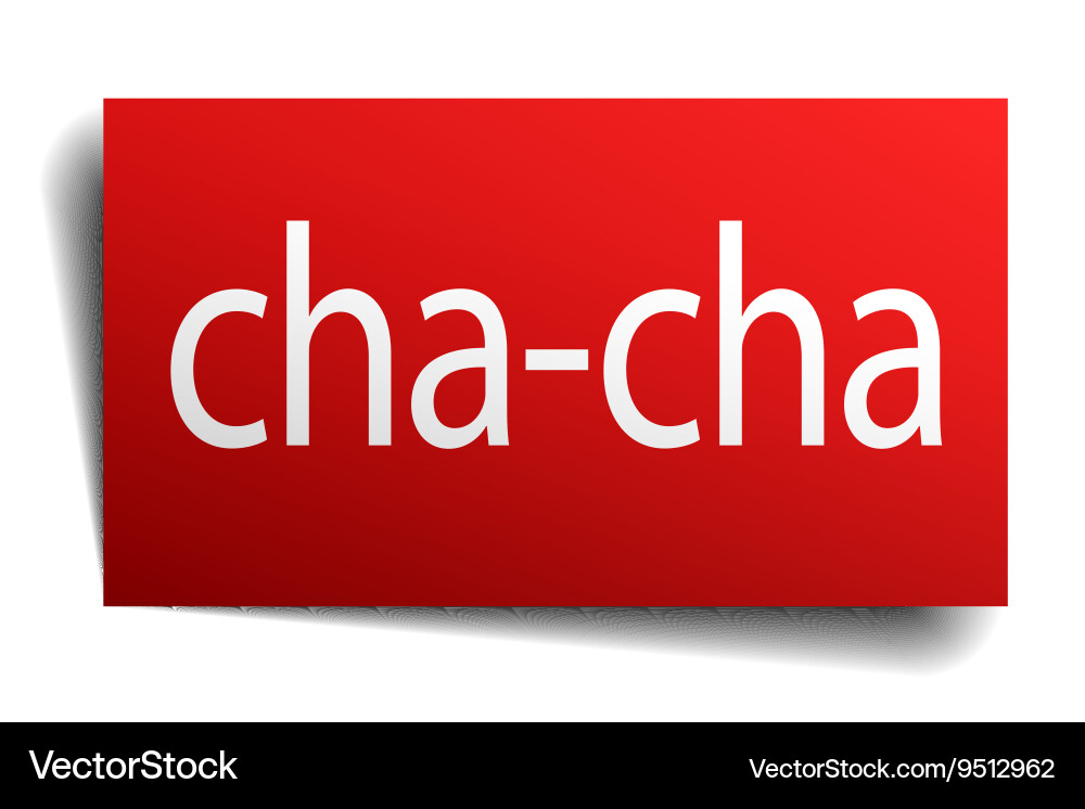 Cha-cha red paper sign isolated on white Vector Image