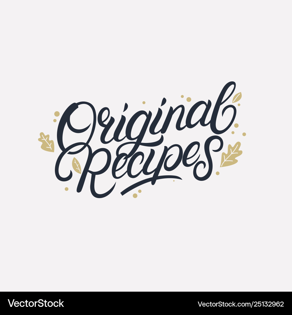 Original recipes hand written lettering Royalty Free Vector