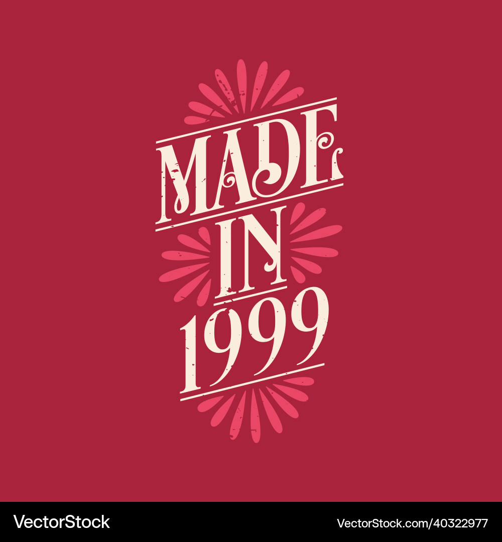 Made in 1999 vintage calligraphic lettering Vector Image